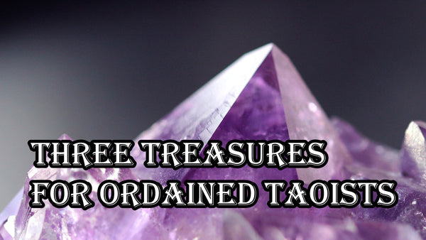 Ordained Taoist Three Treasures | Tin Yat Dragon Taoism
