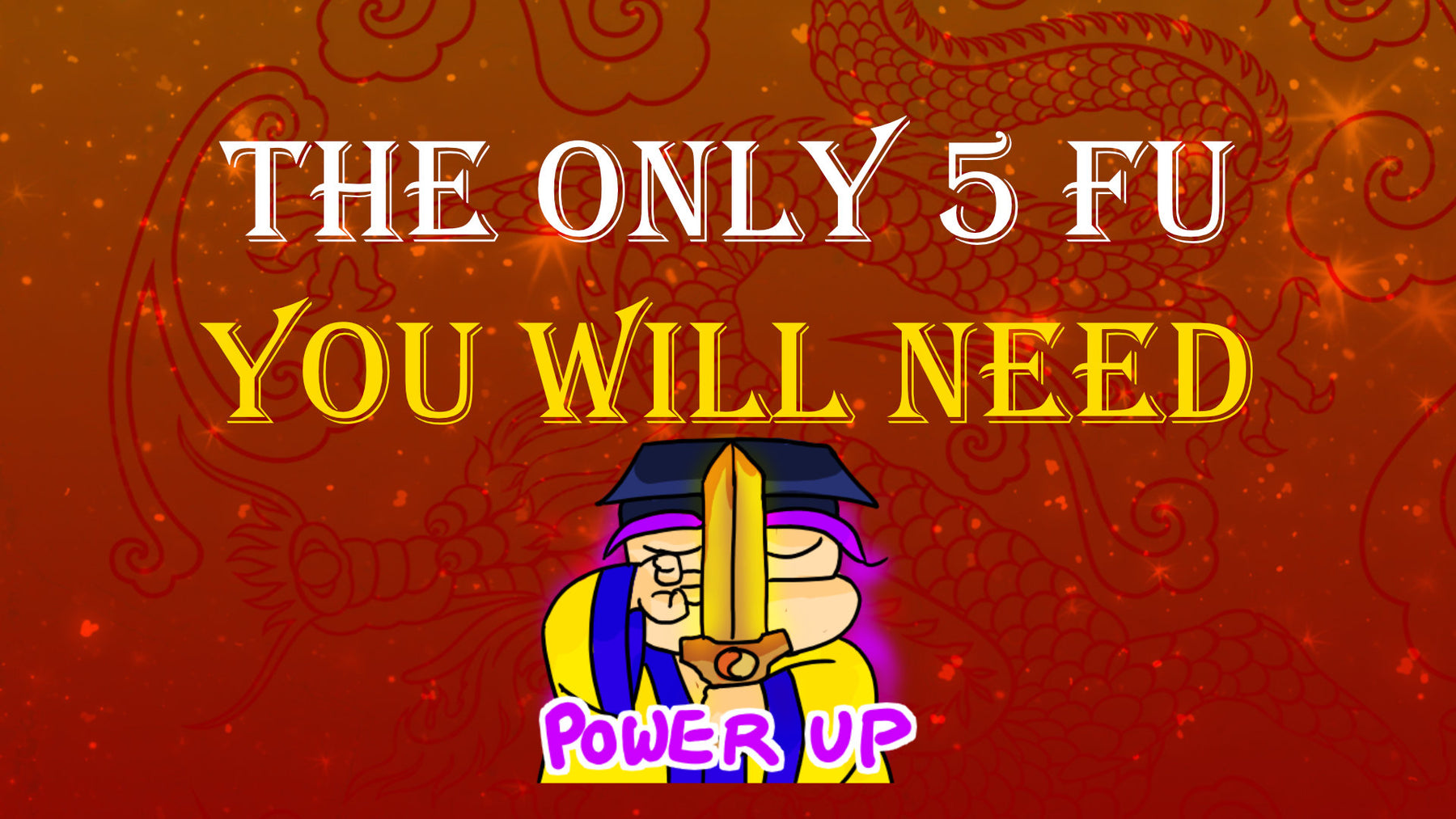 The 5 and ONLY 5 FUs You Need - Tin Yat Dragon