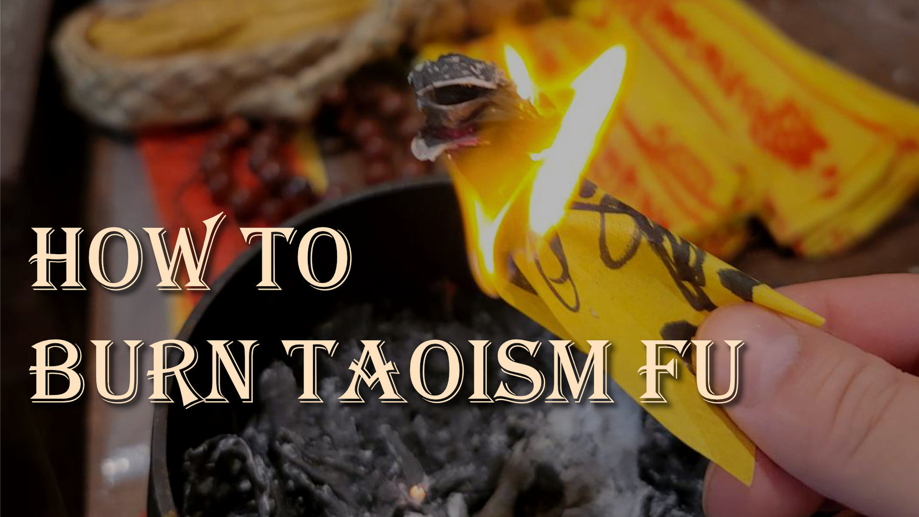 How to Burn a FU Talisman Properly - Taoist Magic Secrets - Tin Yat ...