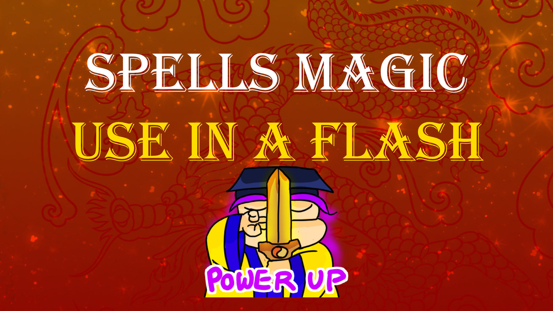 Using Spells in a Flash - Tin Yat Dragon