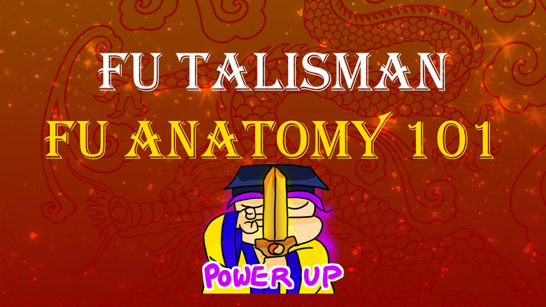 FU Anatomy 101 | Tin Yat Dragon Taoism